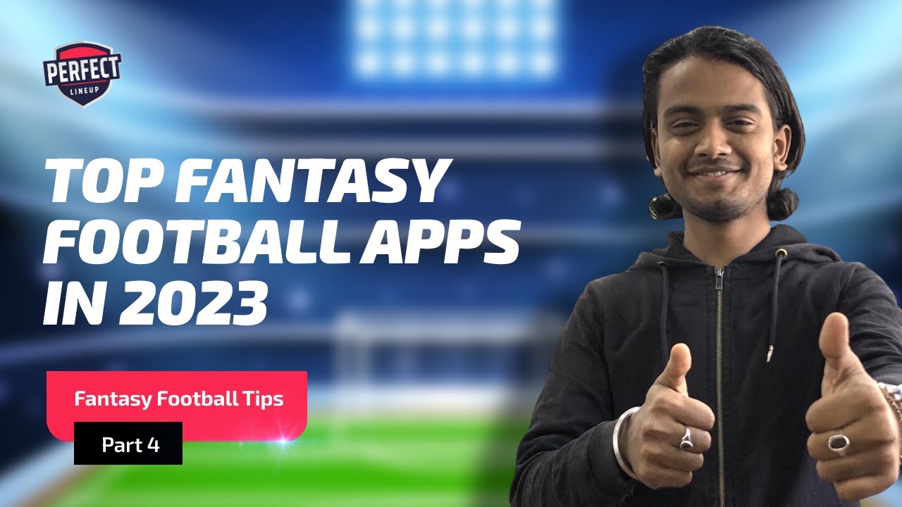 Top Fantasy Football Apps in 2023 | Dream11 Fantasy Football tips ...