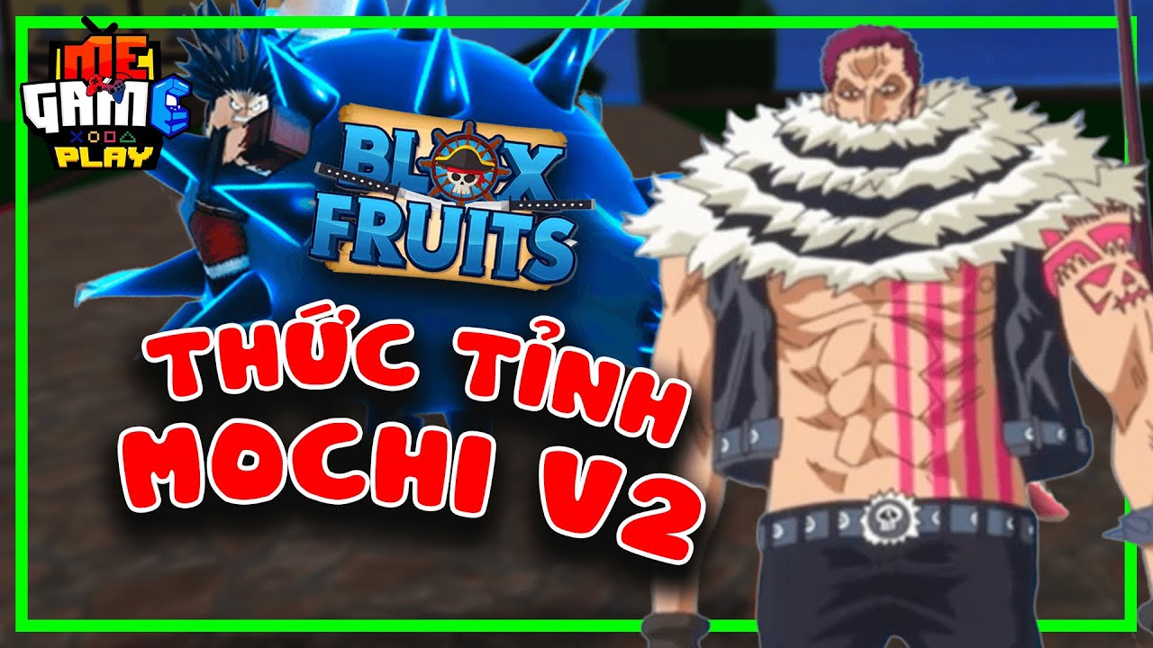 Blox Fruit: Tôi Đi Thức Tỉnh Trái Mochi V2 Nhưng Nó Lạ Lắm | meGAME ...