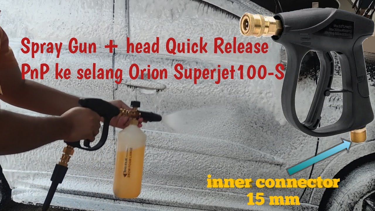 Spray Gun plus Quick Release | PnP ke Selang Orion Superjet100-S - YouTube