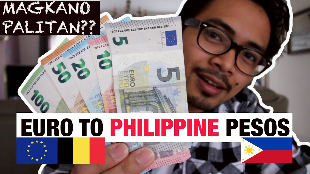 EURO TO PHILIPPINE PESOS CONVERSION MAGKANO ANG PALITAN YouTube