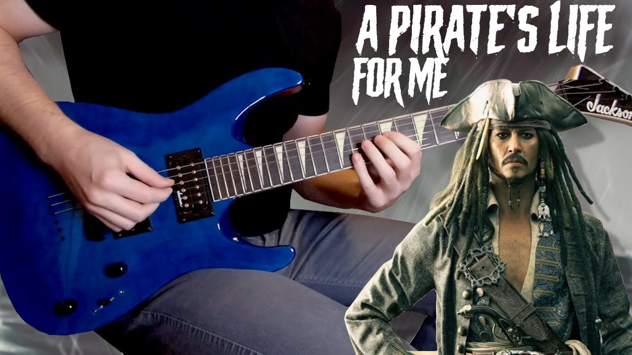 A Pirate's Life For Me (Yo Ho) - Guitar Rock Cover - Pirates of the ...