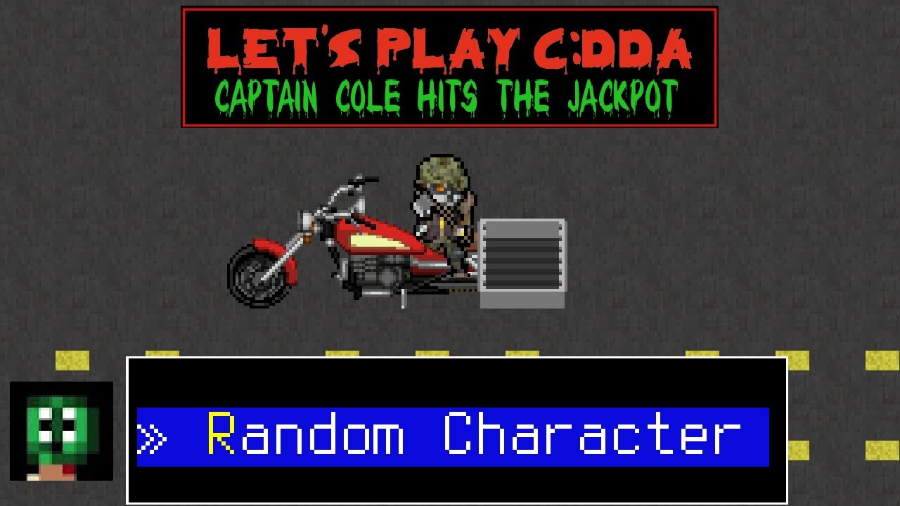 Cataclysm DDA - Random Character Start - Captain Cole Hits The Jackpot ...