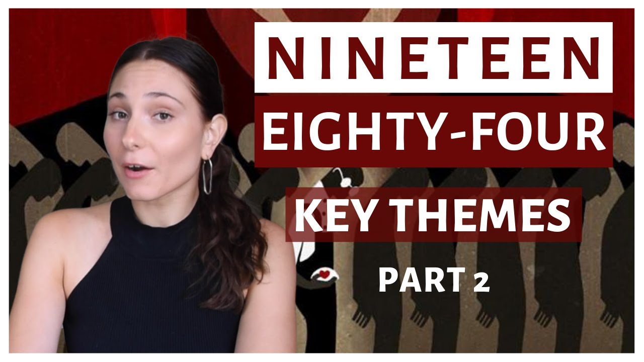 What are the Key Themes in 1984? (+ Essay Examples) - Part 2 - YouTube