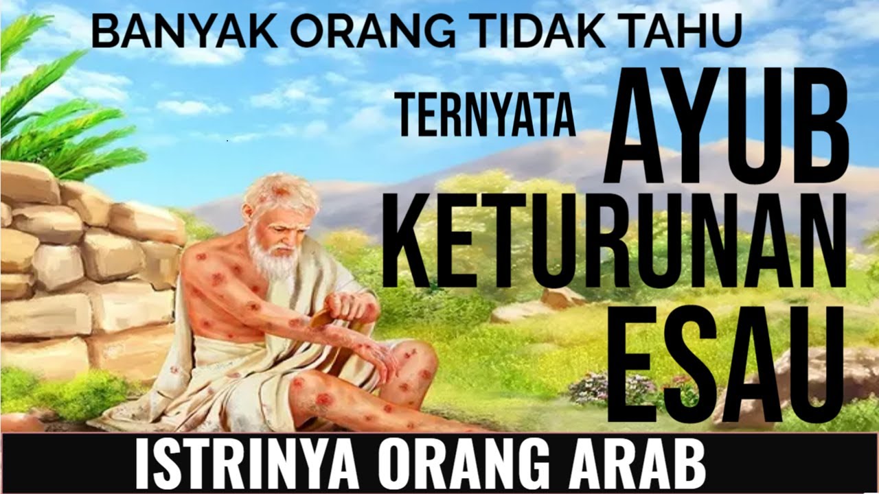 Banyak Orang Kristen Tidak Tahu: Ternyata Ayub Keturunan Esau dan ...