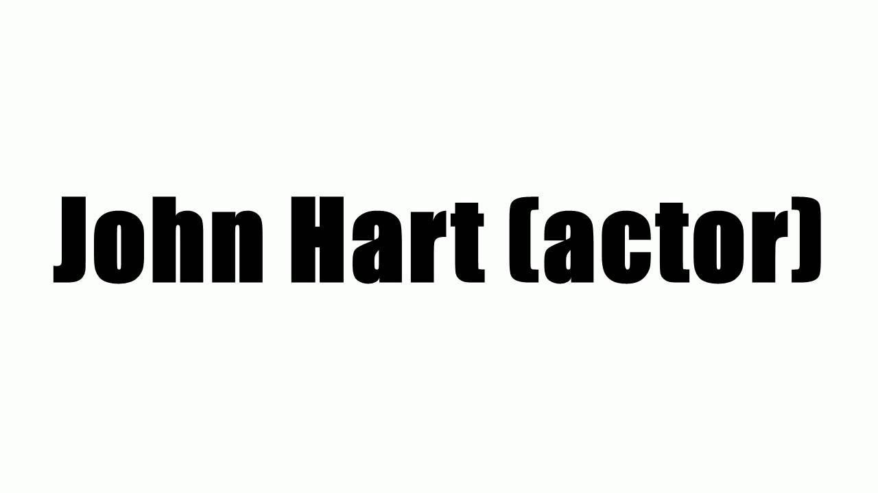 John Hart (actor) - YouTube