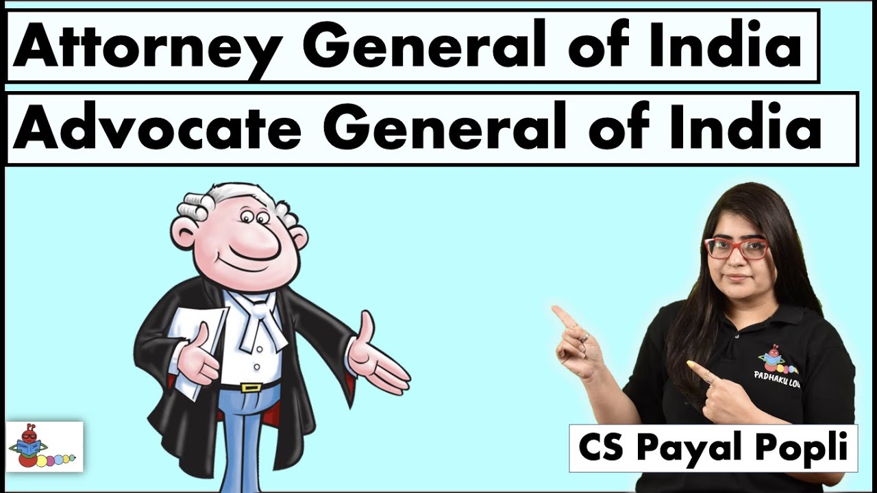 Who IS ATTORNEY GENERAL OF INDIA? | Who is ADVOCATE GENERAL OF STATE ...