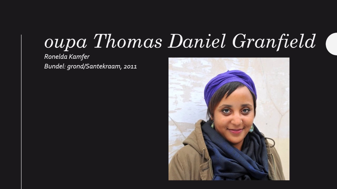 Afrikaans Huistaal Graad 12 gedig: oupa Thomas Daniel Granfield - YouTube