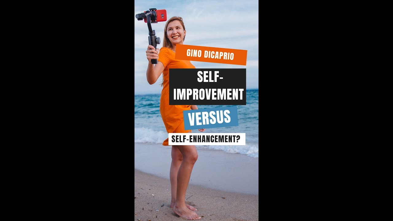Self Improvement Versus Self Enhancement YouTube self-improvement-versus-self-enhancement-youtube