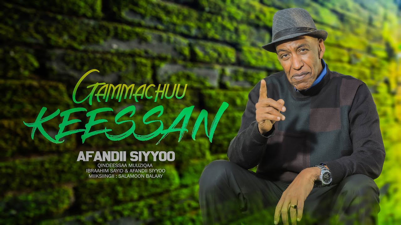 AFANDII SIYYOO - GAMMACHUU KEESSAN -TRACK 03 NEW AFAN OROMO MUSIC ...