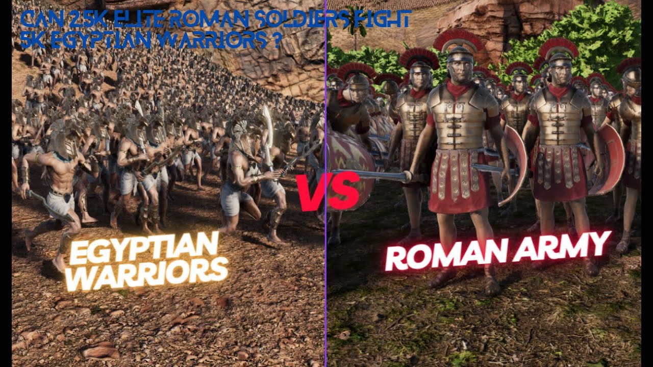 5000 EGYPTIAN WARRIORS VS 2500 ELITE ROMAN SOLDIERS - YouTube