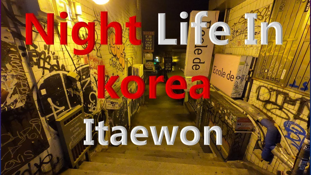 Itaewon' Night life In korea - YouTube
