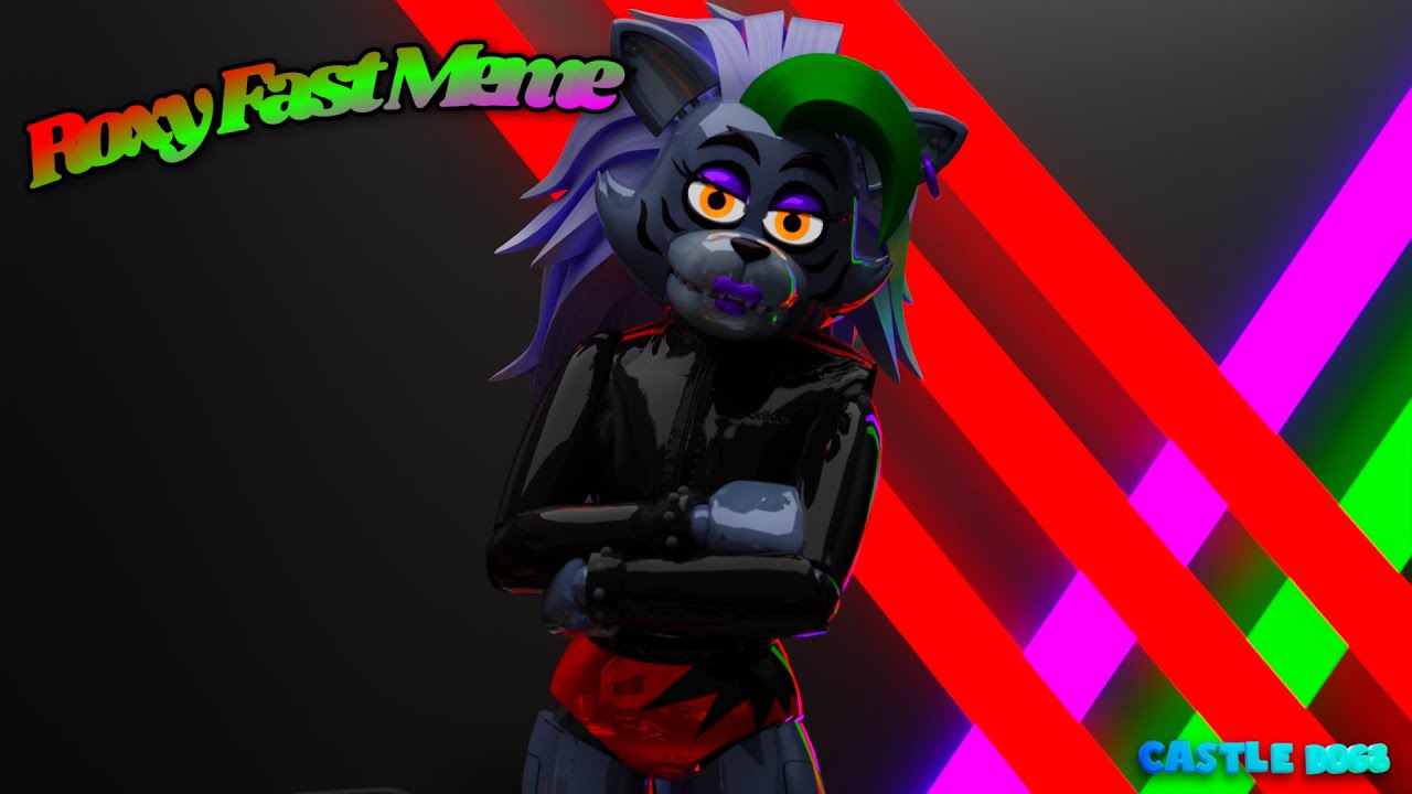 Roxy Fast meme, original, Fnaf [Blender] - YouTube
