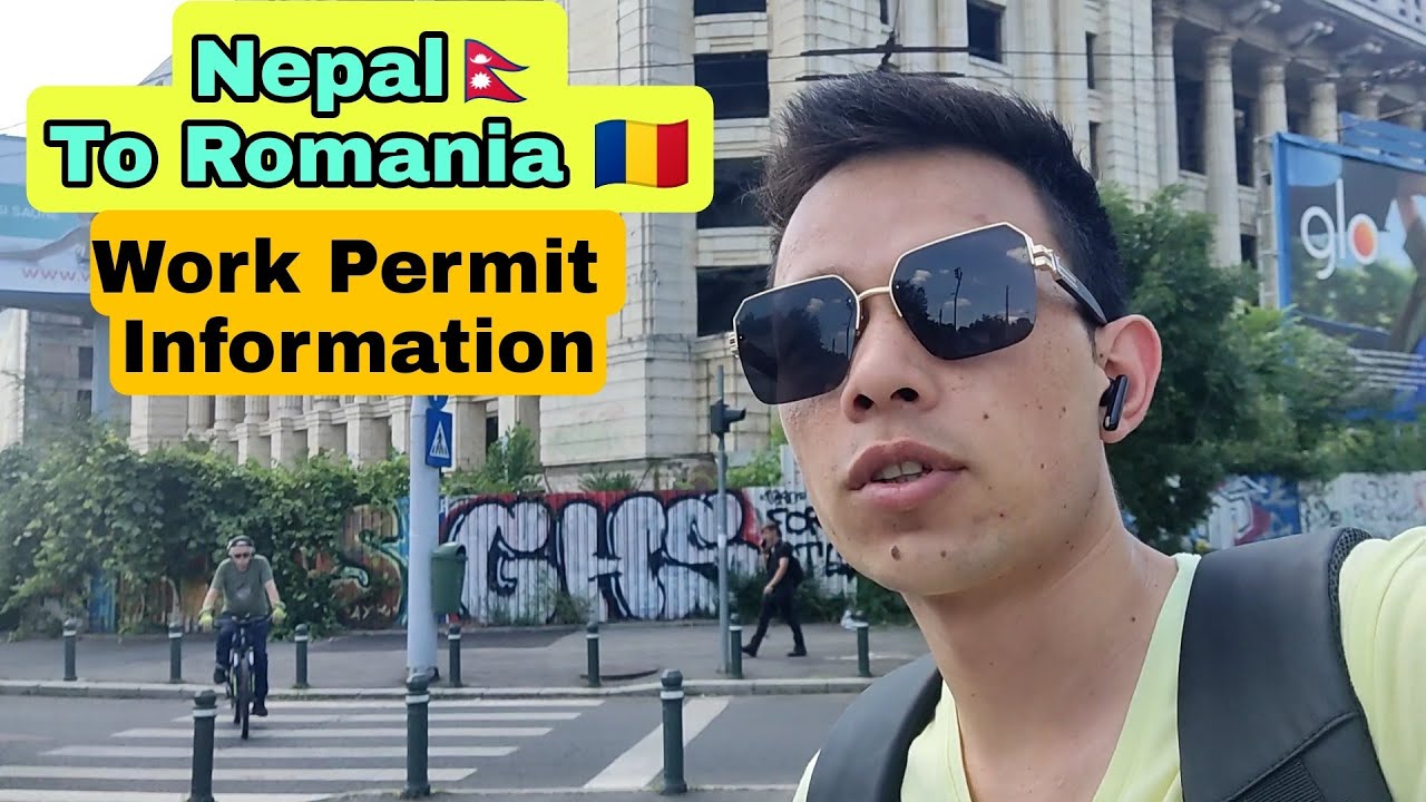 Work Permit Information For Coming From Nepal🇳🇵 to Romania🇷🇴 - YouTube
