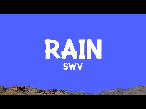 SWV - Rain (Lyrics)