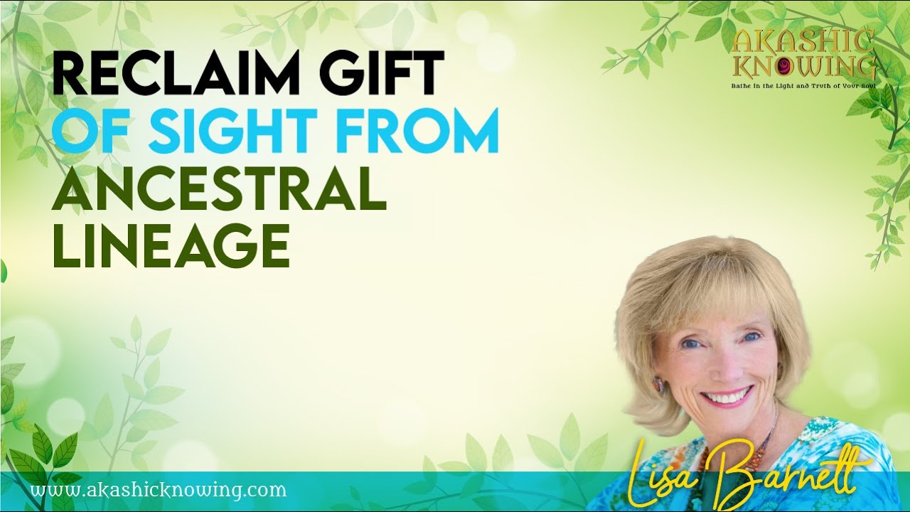 Reclaim Gift of Sight From Ancestral Lineage | Akashic Records ...