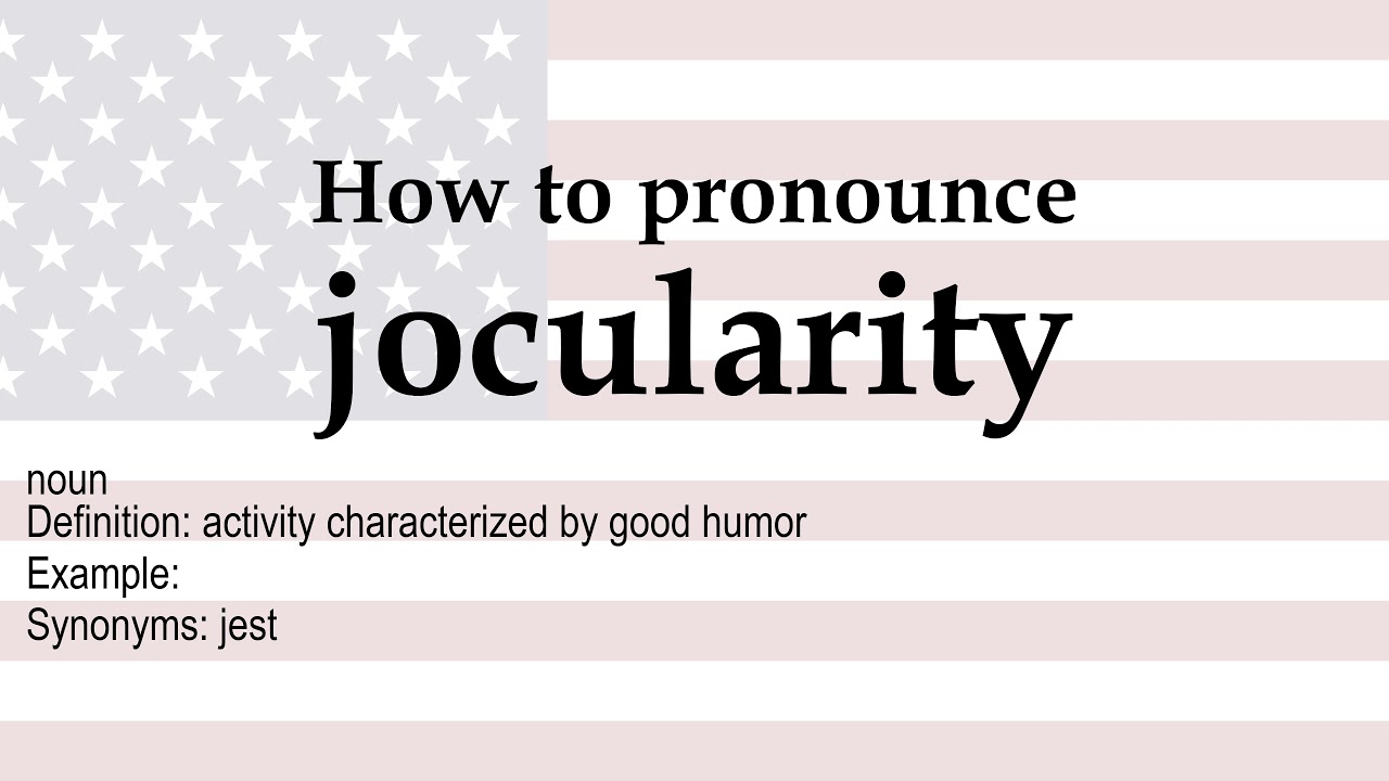 How to pronounce 'jocularity' + meaning - YouTube