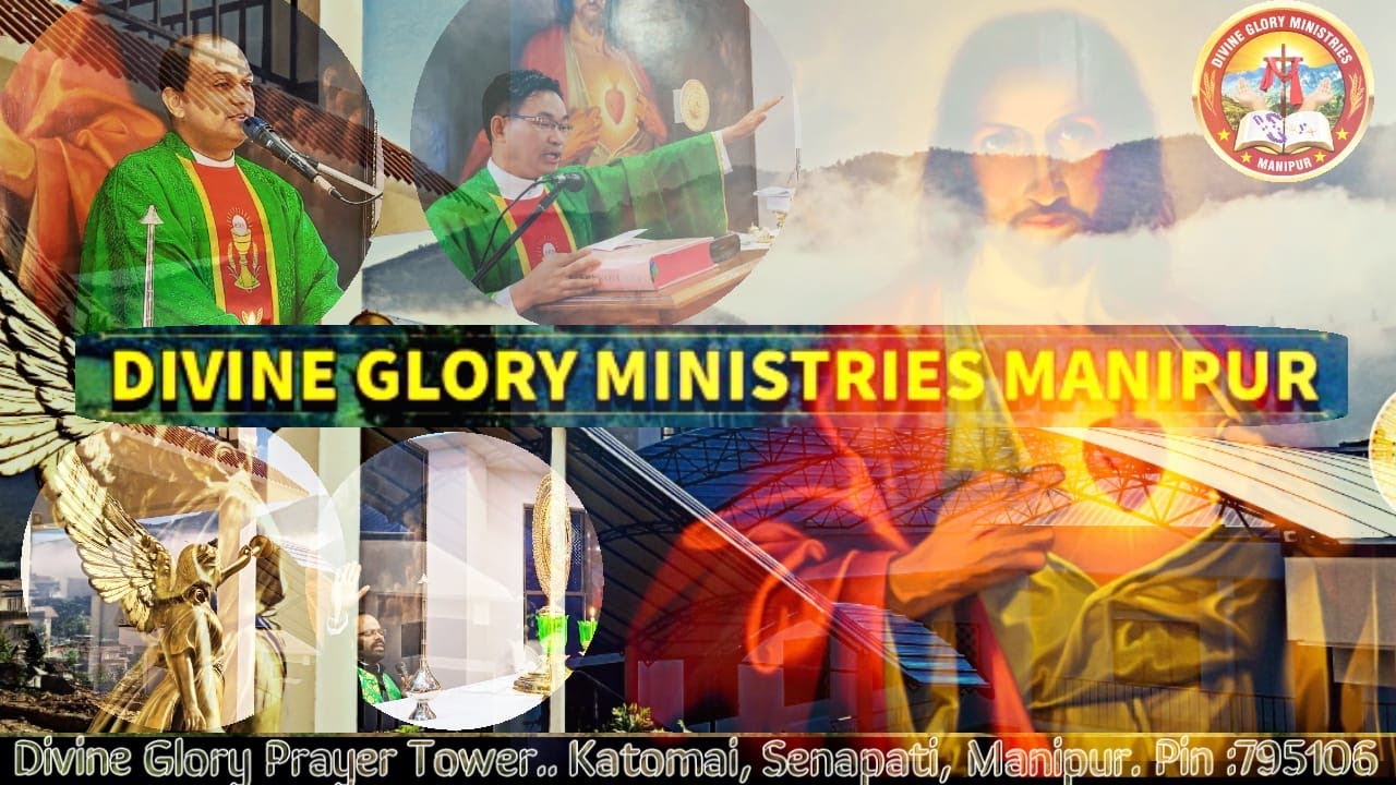 Divine Glory Ministries Manipur II Fr. Bobby VC II Divine Glory ...
