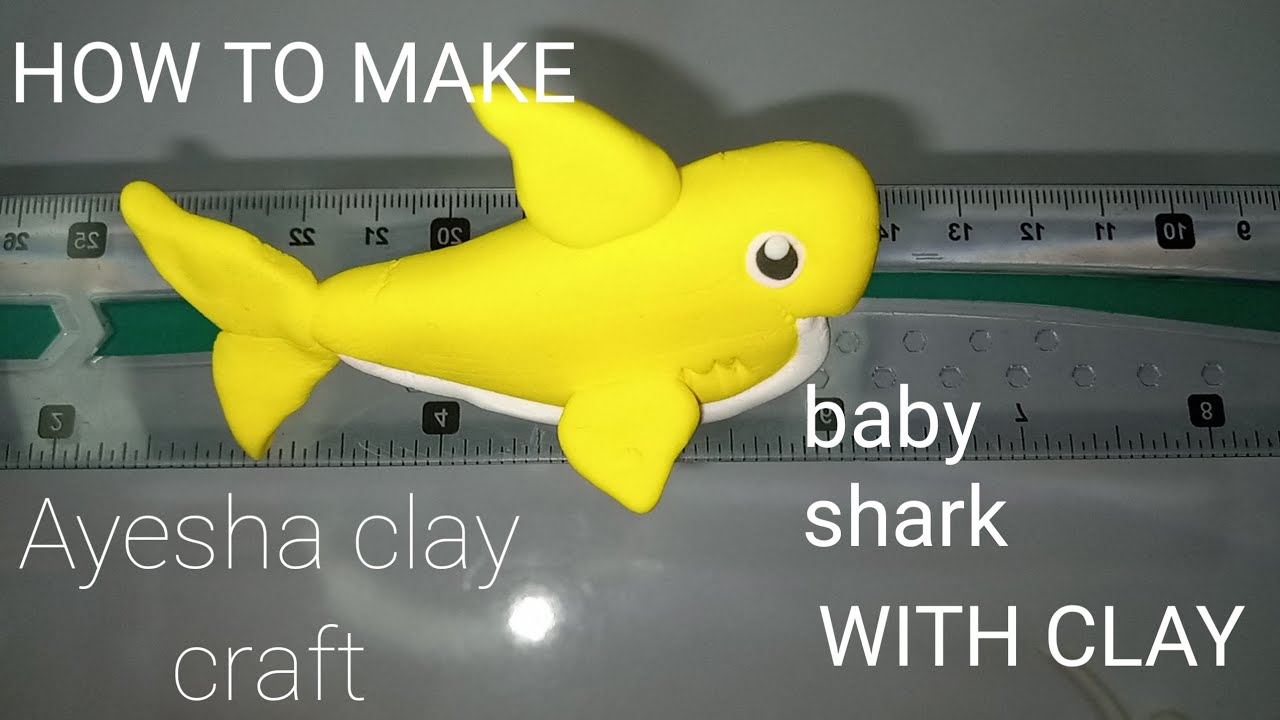 How to make baby Shark 🦈With Clay/ Made by Ayesha Clay Craft#videos# ...