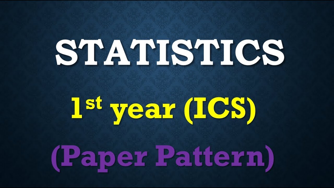 1st year Statistics Paper Pattern| 11th class statistics paper pattern ...
