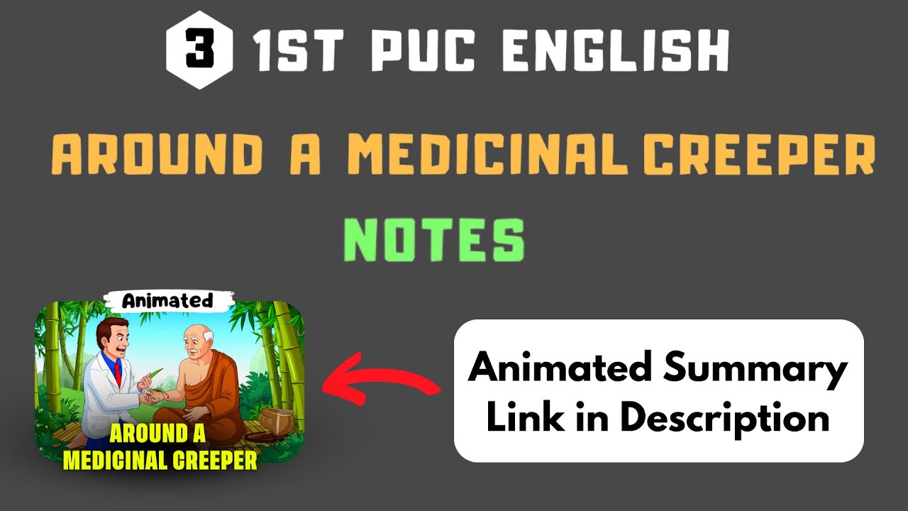 1st PUC English Chapter 3 Notes Around A Medicinal Creeper Rapid 1st PUC English Chapter 3 Notes Around A Medicinal Creeper Rapid