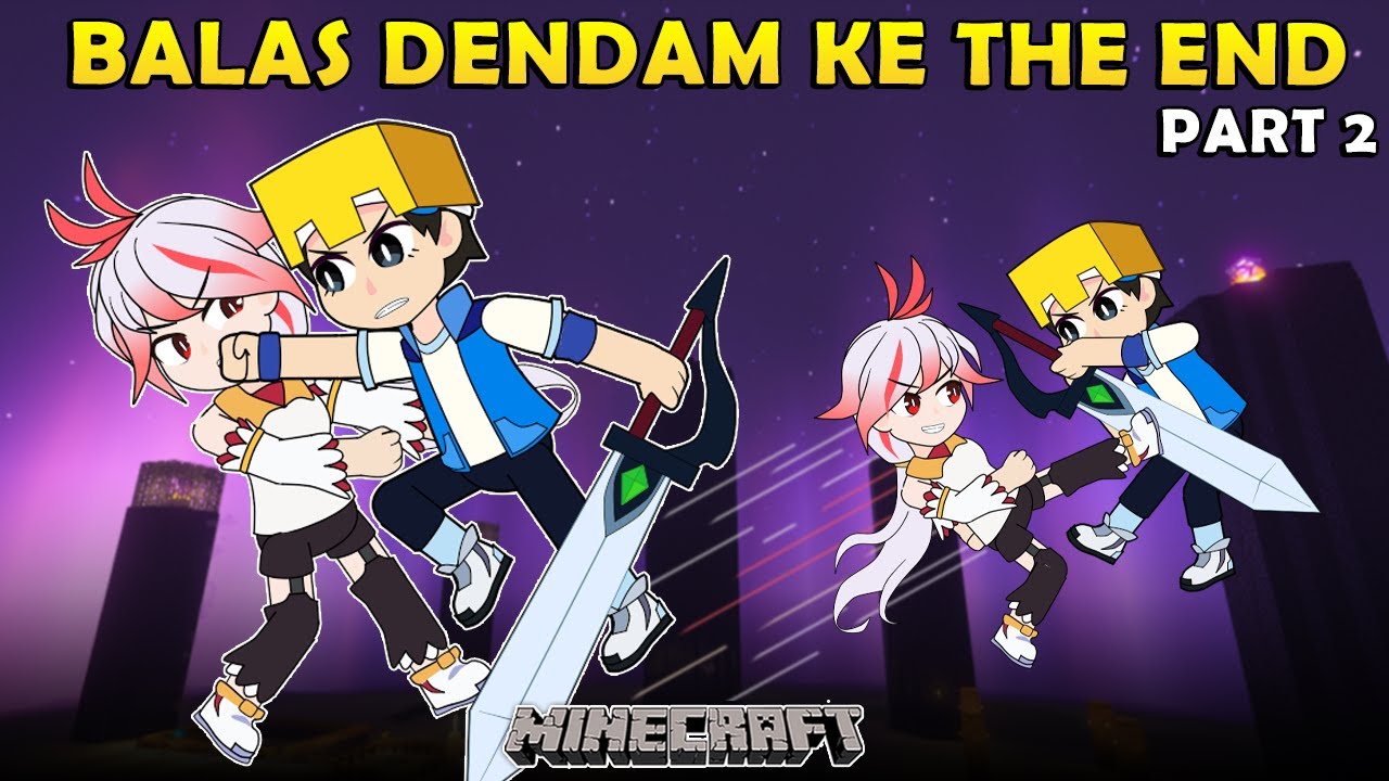 BALAS DENDAM KE THE END (part 2) - Animasi Minecraft - YouTube