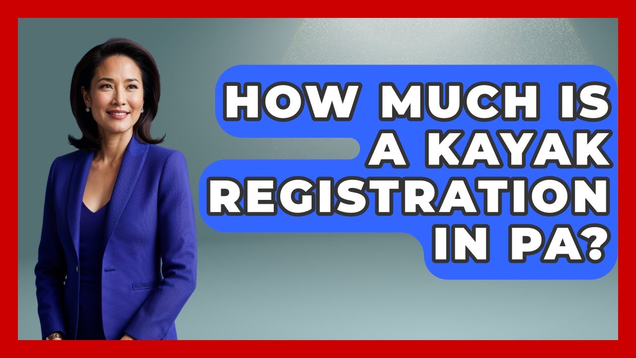 How Much Is A Kayak Registration In PA? - Water Sports Haven - YouTube