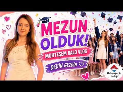 🎓 Derin’in Mezuniyet Balosu Vlogu! Hazırlık, Parti ve Unutulmaz Anlar ✨ #mezuniyet