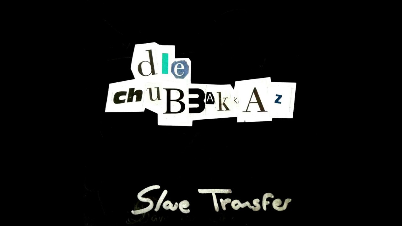 Die Chubbakkaz-Chubbakkaz Forever - YouTube