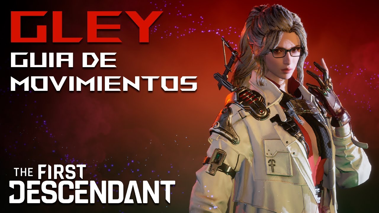 Guía básica: Gley | The First Descendant - YouTube