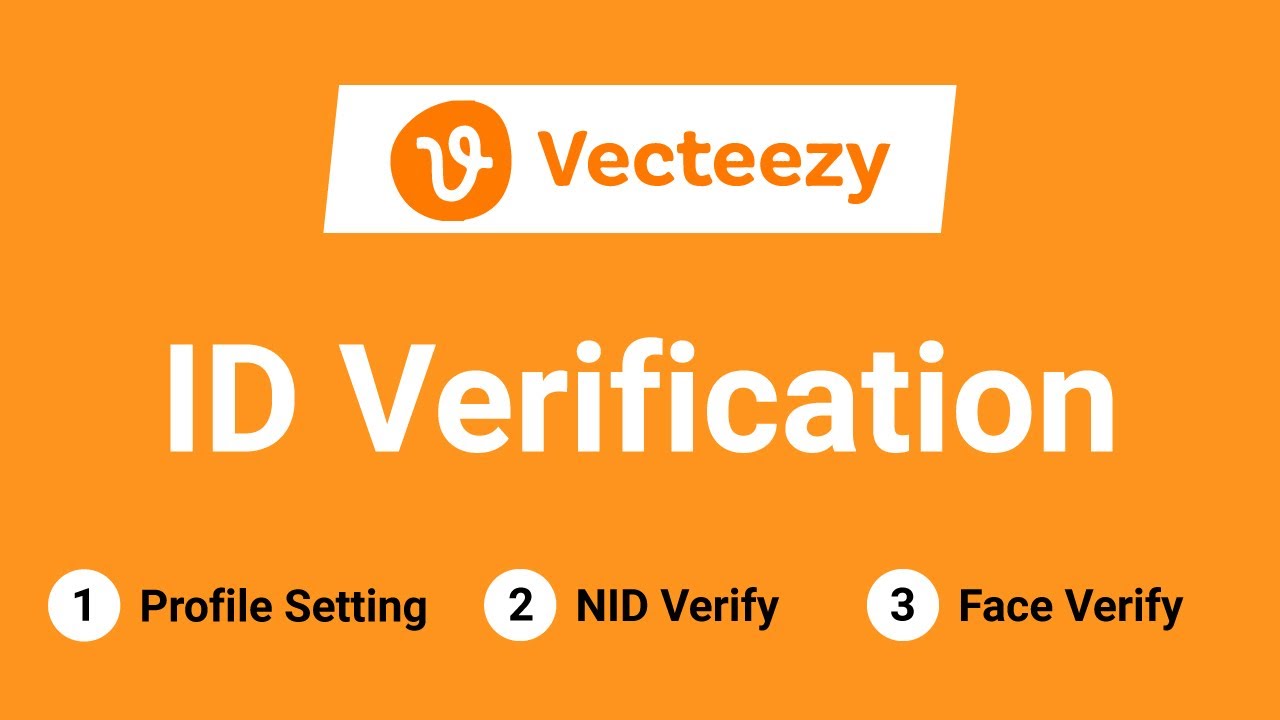 Vecteezy Id Verification - How To Verify Id In Vecteezy Contributor ...