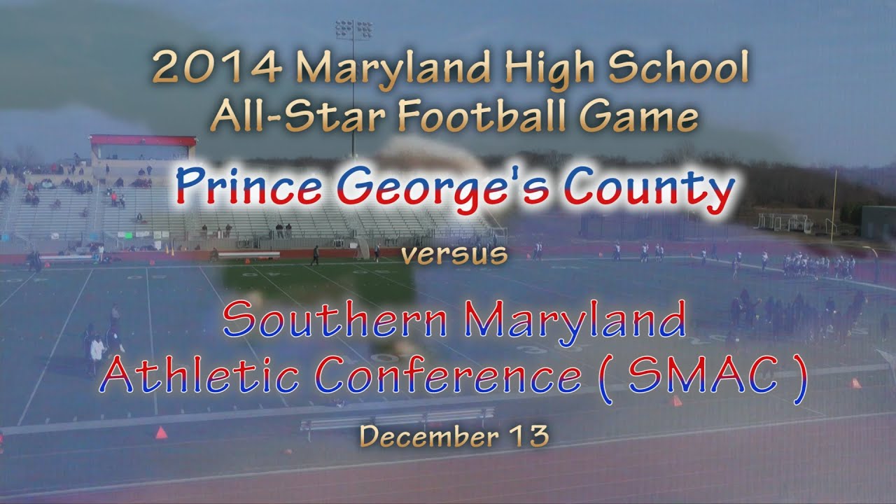 2014 PG County vs Southern Maryland Athletic Conference (SMAC) High ...