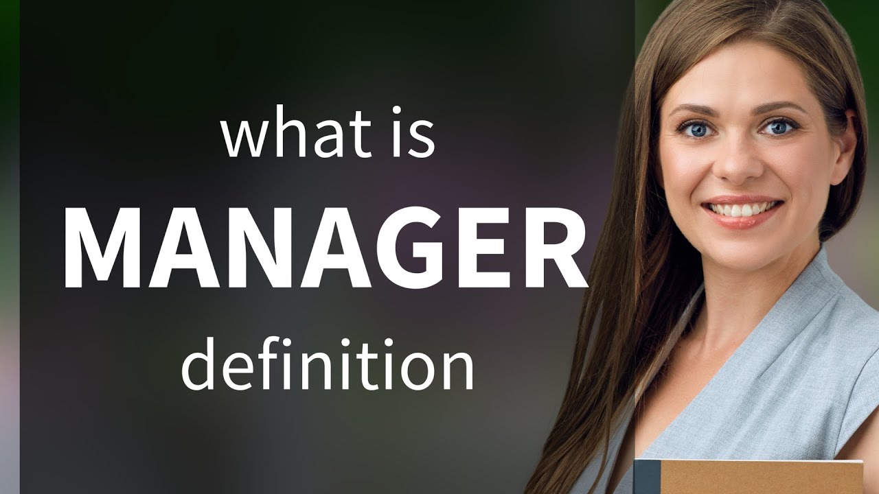 Manager | MANAGER definition - YouTube