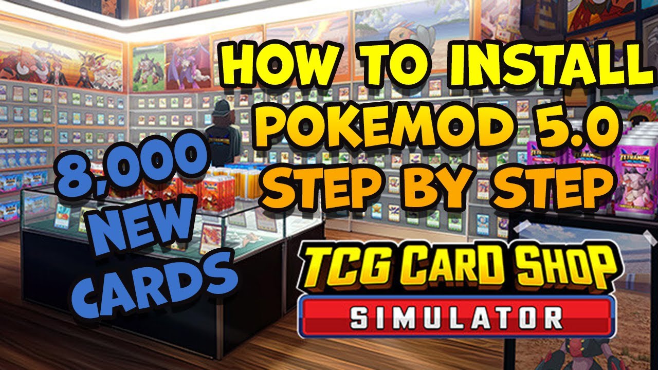How to INSTALL the POKEMOD v5.0 STEP BY STEP in TCG CARD SHOP SIMULATOR ...