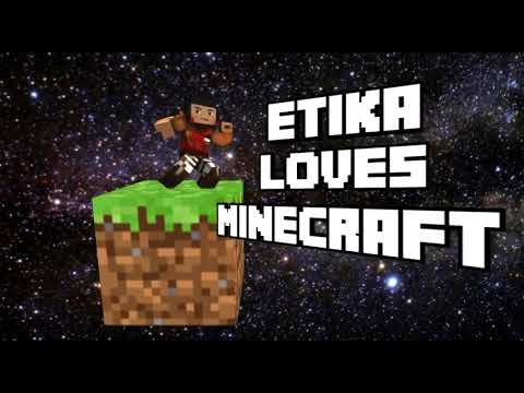 Etika Loves Minecraft - YouTube