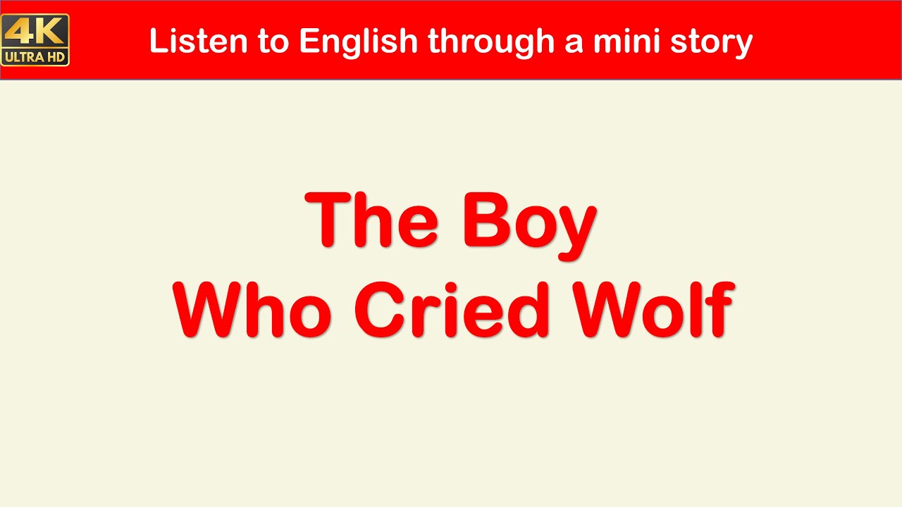 The Boy Who Cried Wolf | Listen to English through a mini story - YouTube