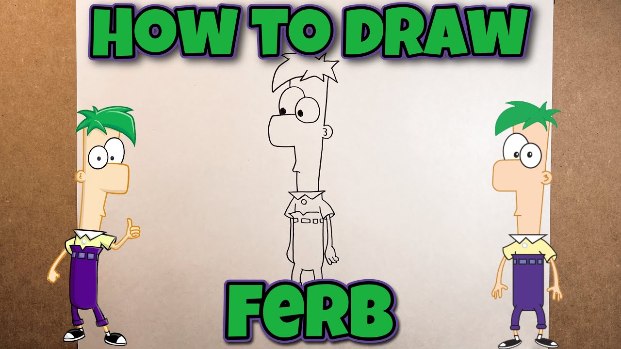 HOW TO DRAW FERB | Phineas And Ferb | Easy Step-by-Step Tutorial | FOR ...
