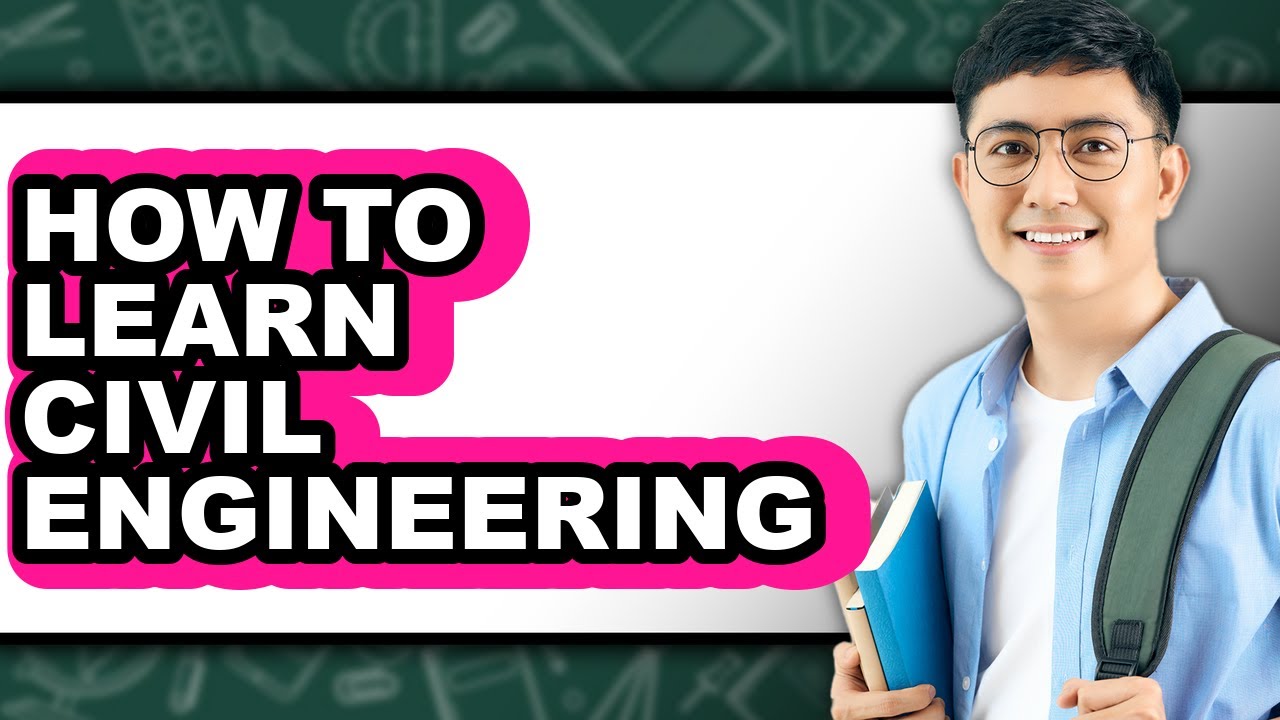 How to Learn Civil Engineering (Full Guide) - YouTube