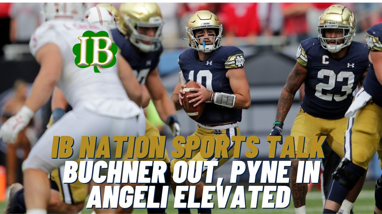 IB Nation Sports Talk: Tyler Buchner's Out, Drew Pyne's In - YouTube