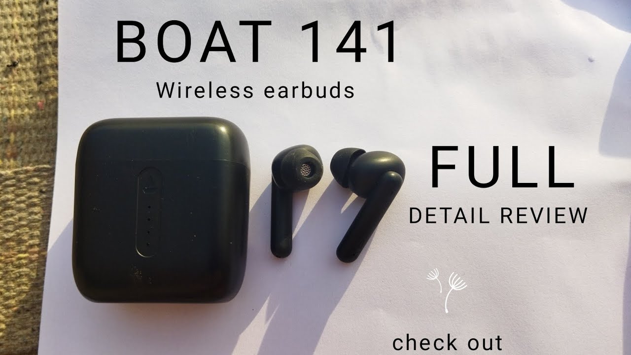 BOAT 141 WIRELESS EARBUDS || boat 141 full detail review || BOAT 141 ...