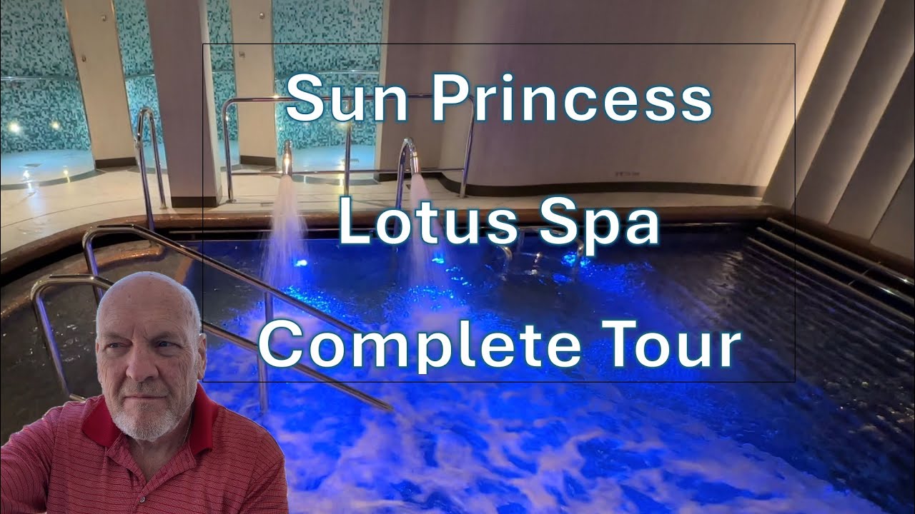Sun Princess Lotus Spa Tour - YouTube