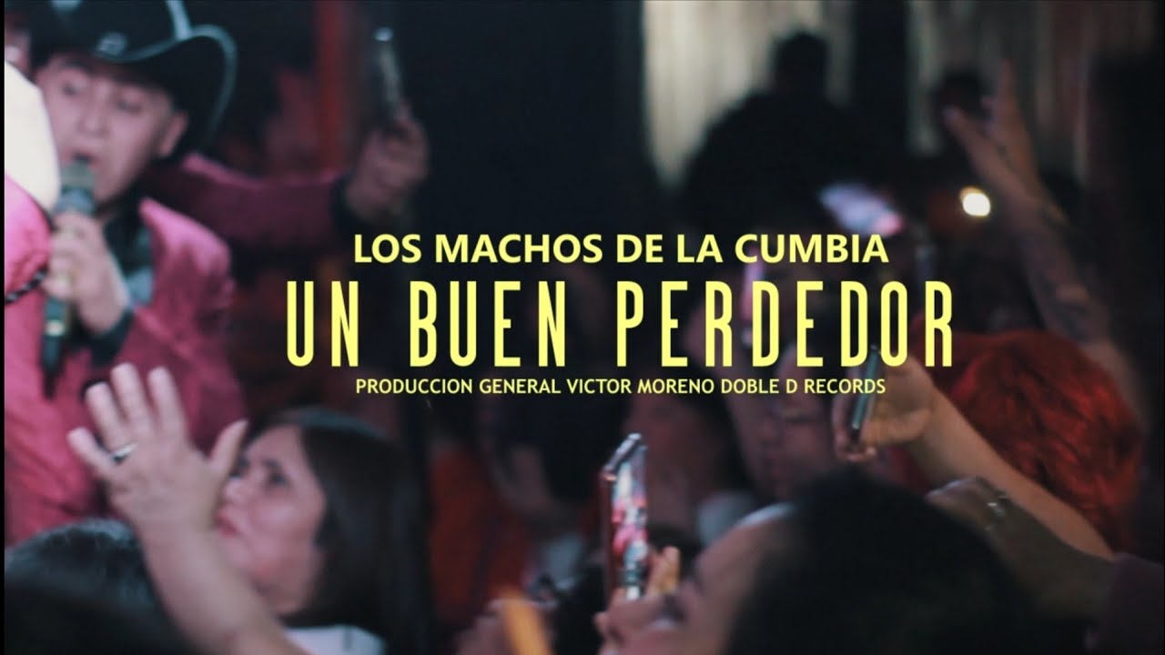 Los Machos De La Cumbia - Un Buen Perdedor - Video Oficial 2022 Acordes ...