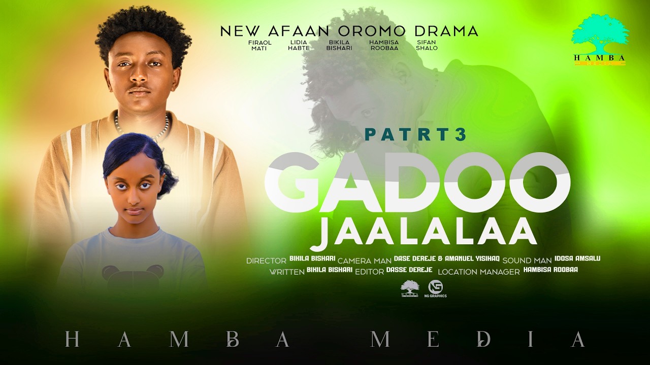 GADOO JAALALAA PART 3 - NEW AFAAN OROMO DRAMA - YouTube