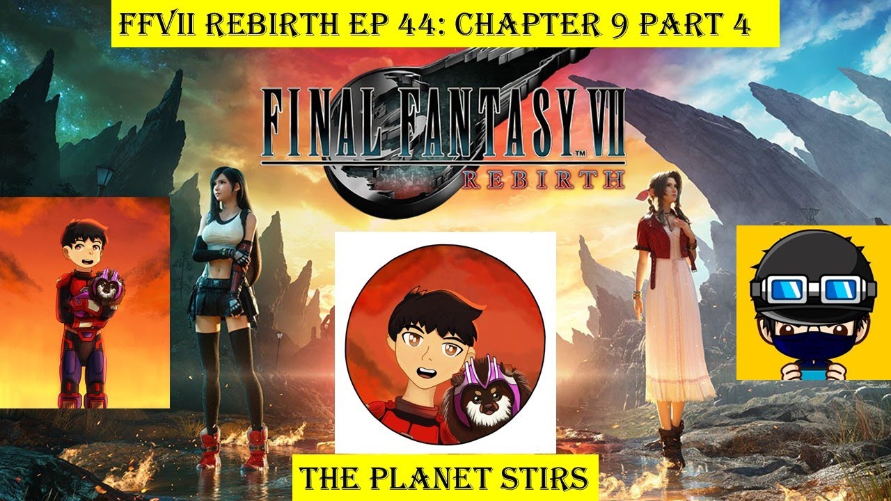NGO DM AA Plays Final Fantasy VII: Rebirth EP 44 | Chapter 9 Part 4 ...