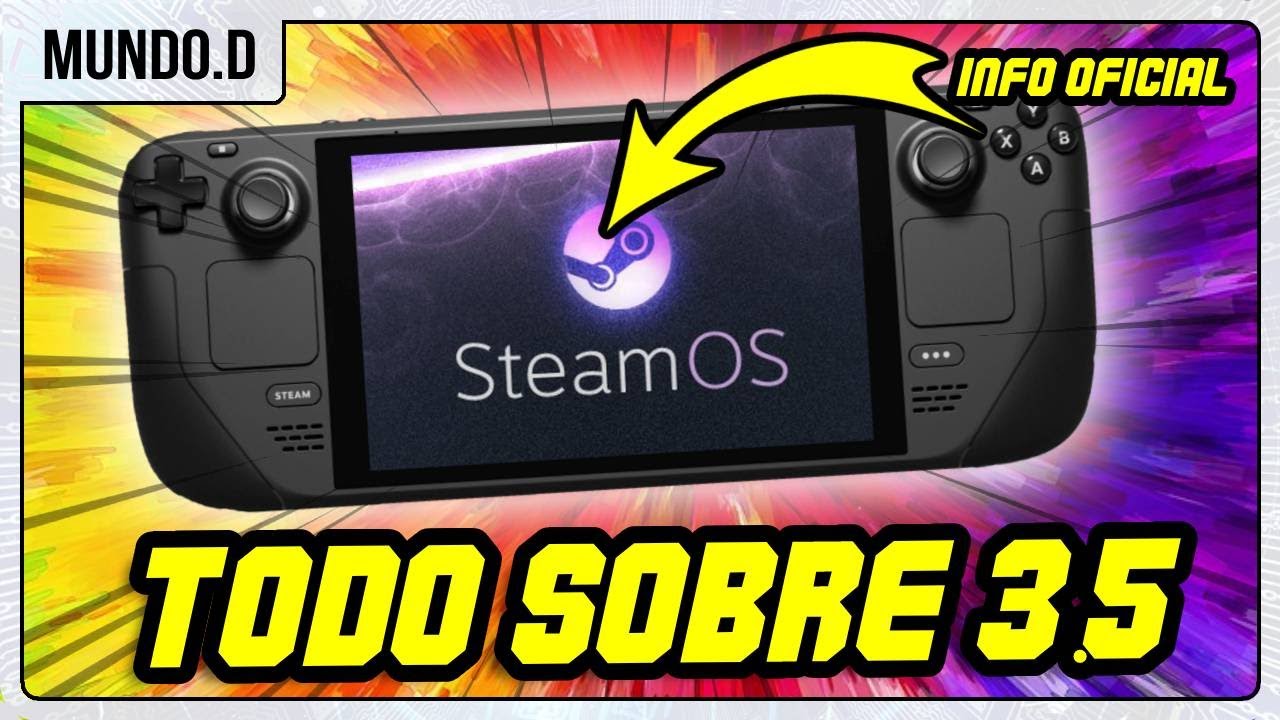🔴 TODO lo que se sabe de SteamOS 3.5 para STEAM DECK - YouTube