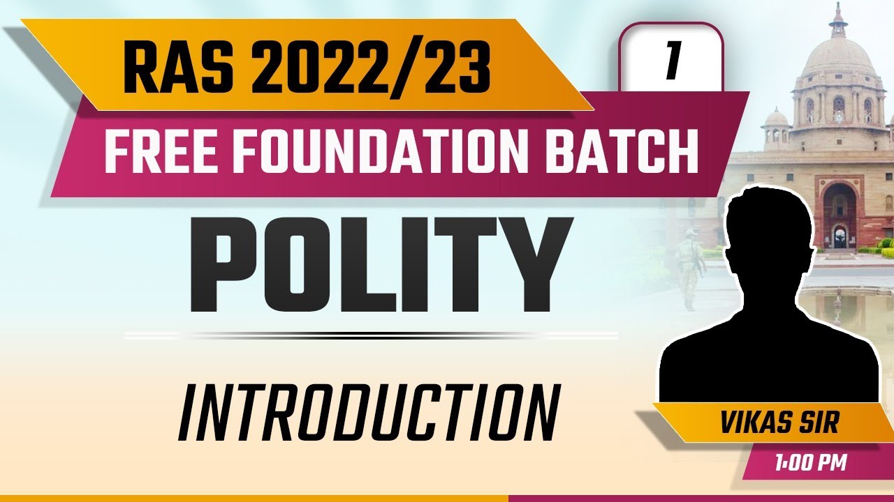 RAS 2022-23 Foundation Batch | Polity by Vikas Sir | Introduction | Class24 RAS - YouTube