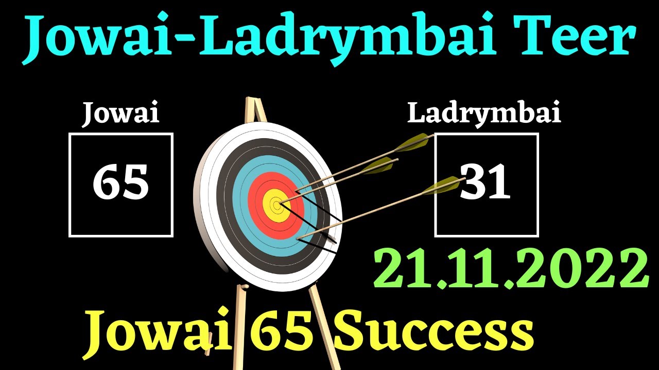 Jowai Ladrymbai Teer 21-11-2022, Jowai Ladrymbai Teer Common Number, Jowai Ladrymbai Teer Target ...