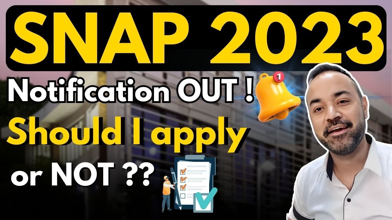 SNAP 2023 Notification OUT | Should I apply it nOT ? Top colleges ...