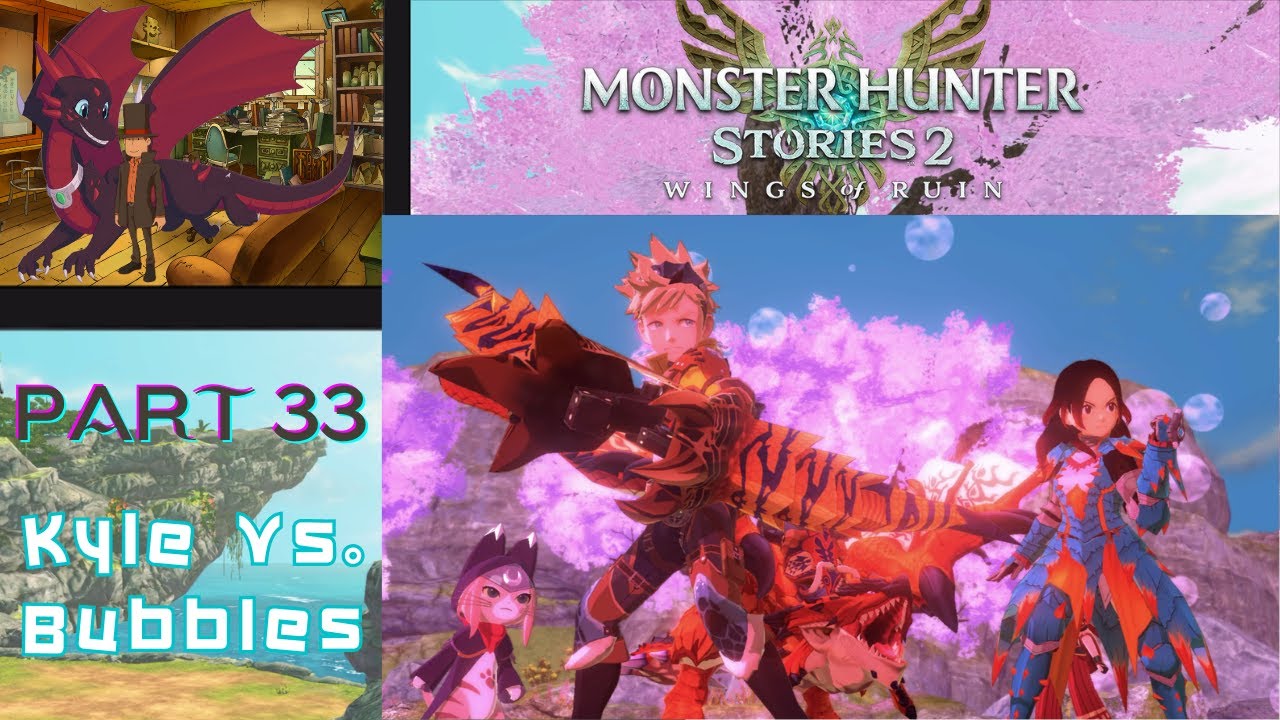 Monster Hunter Stories 2: Part 33 - Kyle vs Bubbles - YouTube