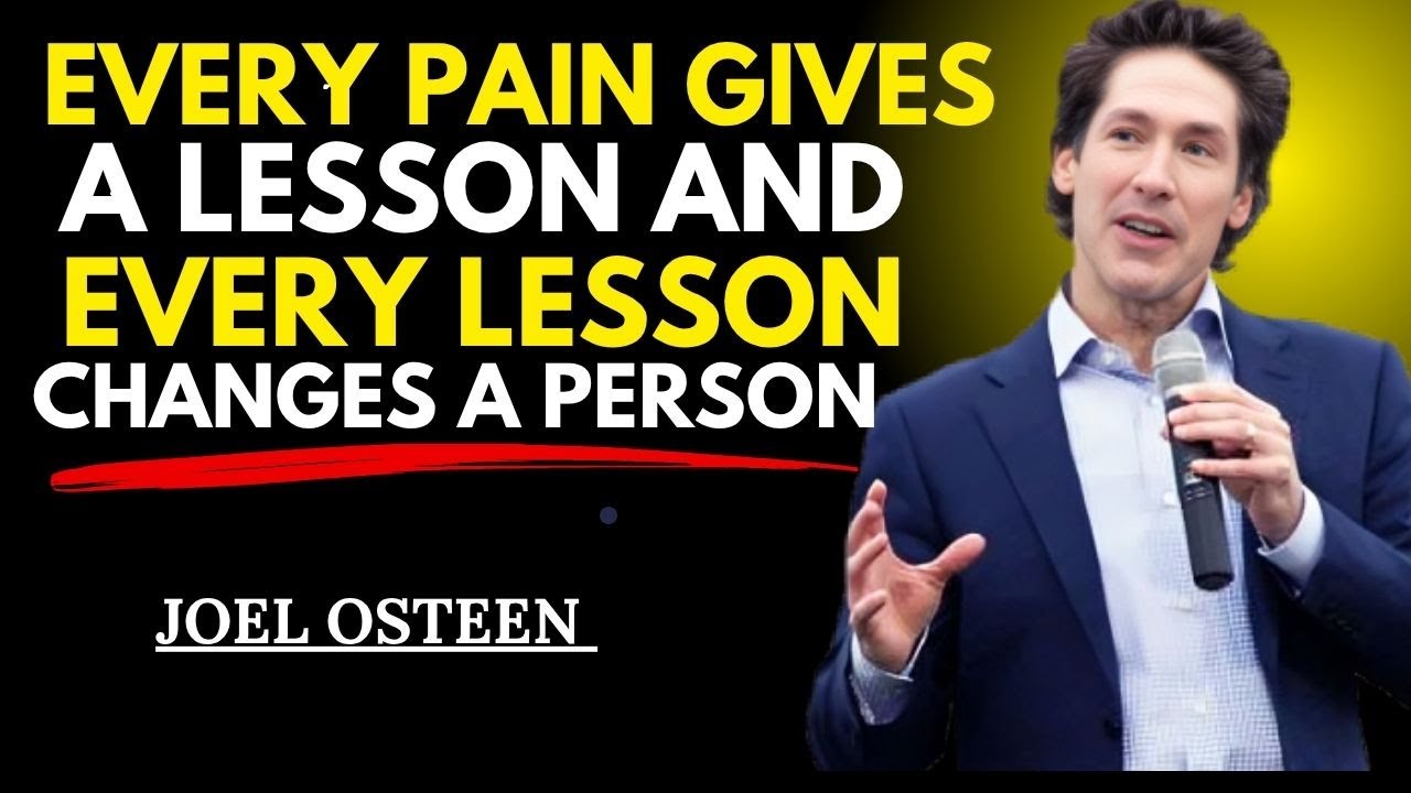 EVERY PAIN GIVES A LESSON AND EVERY LESSON CHANGE A PERSON || JOEL ...