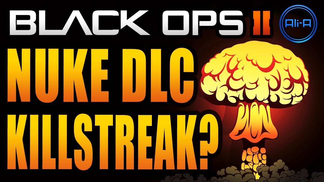 "Black Ops 2" NUKE DLC Killstreak? Nuclear Gameplay! New DLC Ideas ...
